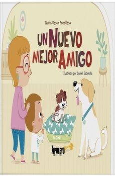 UN NUEVO MEJOR AMIGO | | APULEYO EDICIONES | Casa del Libro México