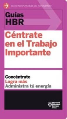 CENTRATE EN EL TRABAJO IMPORTANTE: CONCENTRATE, LOGRA MAS, ADMINISTRA ...