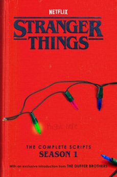 STRANGER THINGS: THE COMPLETE SCRIPTS, SEASON 1 | Casa del Libro