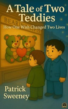 A Tale of Two Teddies: How One Wish Changed Two Lives | Casa del Libro