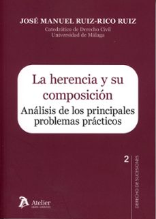 HERENCIA Y SU COMPOSICIÓN. ANÁLISIS DE LOS PRINCIPALES PROBLEMAS ...