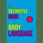 DEFINITIVE BOOK OF BODY LANGUAGE: HOW TO READ OTHERS ATTITUDES BY THEIR ...