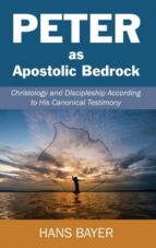PETER AS APOSTOLIC BEDROCK | | Wipf and Stock | Casa del Libro