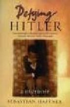 DEFYING HITLER: A MEMOIR | Sebastian Haffner | Segunda mano | Casa del ...
