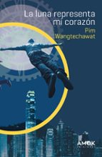 LA LUNA REPRESENTA MI CORAZÓN | | Amok ediciones | Casa del Libro