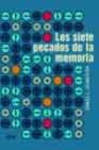 LOS SIETE PECADOS DE LA MEMORIA | Daniel L. Schacter | ARIEL | Casa del ...