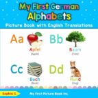 MY FIRST GERMAN ALPHABETS PICTURE BOOK WITH ENGLISH TRANSLATIONS | | My ...