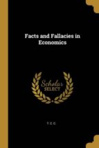 FACTS AND FALLACIES IN ECONOMICS | | Wentworth Press | Casa del Libro