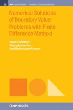 NUMERICAL SOLUTIONS OF BOUNDARY VALUE PROBLEMS WITH FINITE DIFFERENCE METHOD | | IOP Concise ...