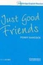 JUST GOOD FRIENDS (2 CASSETES) con ISBN 9780521775328 | Casa del Libro