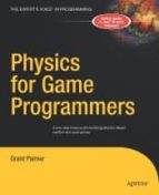 PHYSICS FOR GAME PROGRAMMERS | | SPRINGER | Casa del Libro