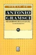 CUADERNOS DE LA CARCEL: EL RISORGIMENTO (3ª ED.) | Antonio Gramsci | Casa del Libro