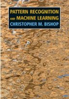 PATTERN RECOGNITION AND MACHINE LEARNING | CHRISTOPHER M. BISHOP | Casa ...