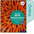 NEW MYP MATHEMATICS 4 & 5 EXTENDED: ENHANCED ONLINE COURSE BOOK (2020 ...