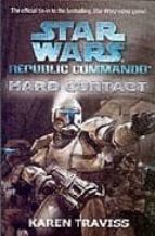 STAR WARS REPUBLIC COMMANDO: HARD CONTACT | Karen Traviss | Segunda ...