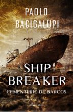 SHIP BREAKER Nº 01/03 | Paolo Bacigalupi | Minotauro | Casa del Libro