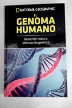 EL GENOMA HUMANO REESCRIBIR NUESTRA INFORMACIÓN GENÉTICA | | National ...