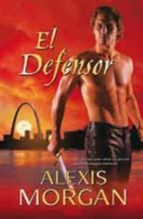 EL DEFENSOR | Alexis Morgan | Segunda mano | EDICIONES B, S.A. | Casa del Libro