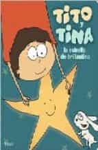 TITO Y TINA LA ESTRELLA BRILLANTINA | | Casa del Libro