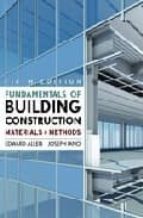 FUNDAMENTALS OF BUILDING CONSTRUCTION: MATERIALS AND METHODS (5 R EV ED ...