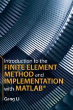 INTRODUCTION TO THE FINITE ELEMENT METHOD AND IMPLEMENTATION WITH ...
