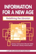INFORMATION FOR A NEW AGE | | Libraries Unlimited | Casa del Libro