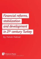 FINANCIAL REFORMS, STABILIZATION AND DEVELOPMENT IN 21ST-CENTURY TURKEY | | Casa del Libro