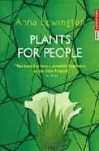 PLANTS FOR PEOPLE | ANNA LEWINGTON | Casa del Libro