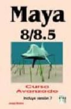 MAYA ( 8/8.5 ) CURSO AVANZADO | Varios autores | Casa del Libro