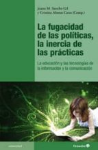 LA FUGACIDAD DE LAS POLITICAS, LA INERCIA DE LAS PRACTICAS | | Editorial Octaedro, S.L. | Casa ...