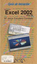 GUÍA DE INICIACIÓN. MICROSOFT. EXCEL 2002. OFFICE XP | | No especificada | Casa del Libro
