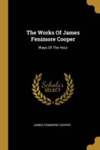 THE WORKS OF JAMES FENIMORE COOPER | | Wentworth Press | Casa del Libro