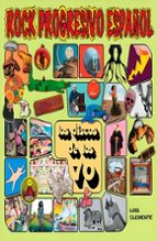 ROCK PROGRESIVO ESPAÑOL | LUIS CLEMENTE | Casa del Libro