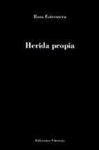 HERIDA PROPIA | | Ediciones Vitruvio | Casa del Libro