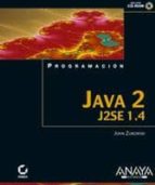 PROGRAMACION EN JAVA 2 J2SE 1.4 (INCLUYE CD-ROM) | JOHN ZUKOWSKI | Segunda mano | Casa del Libro