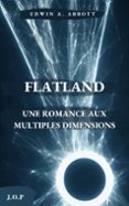 FLATLAND : UNE ROMANCE AUX MULTIPLES DIMENSIONS | Casa del Libro
