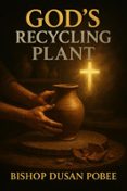 GOD’S RECYCLING PLANT | Casa del Libro