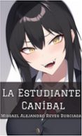 LA ESTUDIANTE CANÍBAL | Casa del Libro