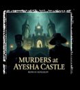 MURDERS AT AYESHA CASTLE | Casa del Libro