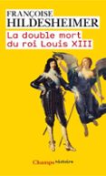 LA DOUBLE MORT DU ROI LOUIS XIII | Casa del Libro