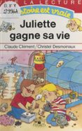 JULIETTE GAGNE SA VIE | Casa del Libro
