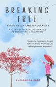 BREAKING FREE FROM RELATIONSHIP ANXIETY - A JOURNEY TO HEALING ANXIOUS ...