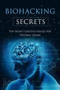 BIOHACKING SECRETS | Casa del Libro