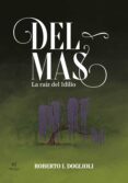 DEL MAS: LA RAÍZ DEL IDILIO | Casa del Libro