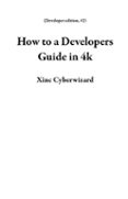 HOW TO A DEVELOPERS GUIDE IN 4K | Casa del Libro