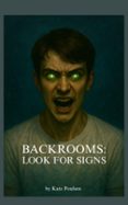 BACKROOMS: LOOK FOR SIGNS | Casa del Libro