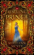RESCUING THE PRINCE | Casa del Libro