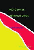 400 GERMAN REFLEXIVE VERBS FOR ALL LEARNERS | Casa del Libro