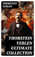 THORSTEIN VEBLEN ULTIMATE COLLECTION | Casa del Libro