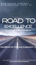 ROAD TO EXCELLENCE MASTERING HIGHWAY ENGINEERING (PART-2) | Casa del Libro